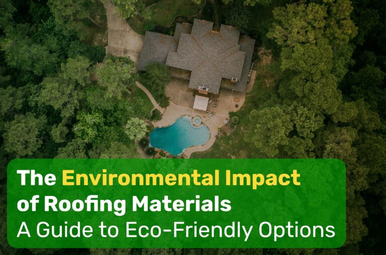 The Environmental Impact of Roofing Materials: A Guide to Eco-Friendly ...